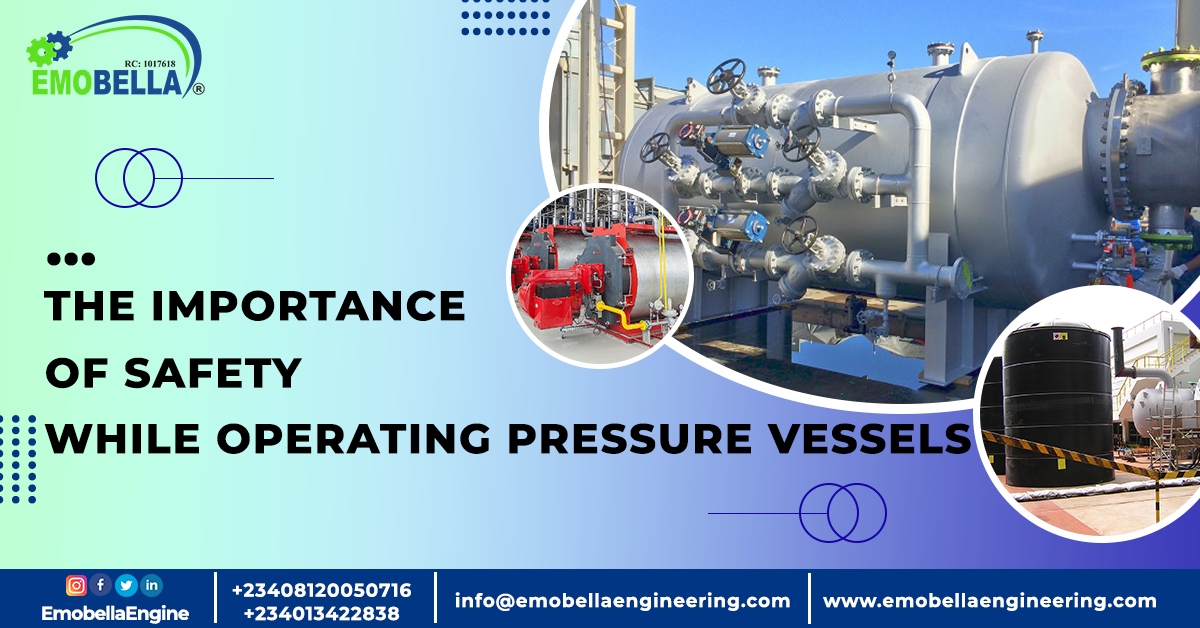 The Importance Of Safety While Operating Pressure Vessels - Emobella ...